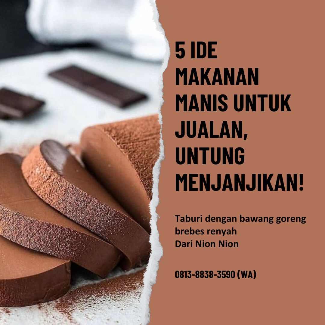 Ide Makanan Manis untuk Jualan, Simpel & Untung Menjanjikan!