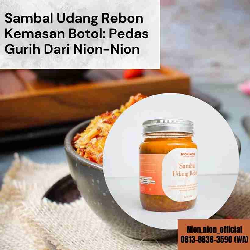 Sambal Udang Rebon Kemasan Botol: Pedas Gurih Dari Nion-Nion