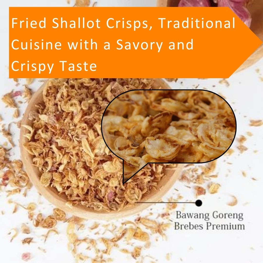 Fried Shallot Crisps, Traditional Cuisine with a Savory and Crispy ...