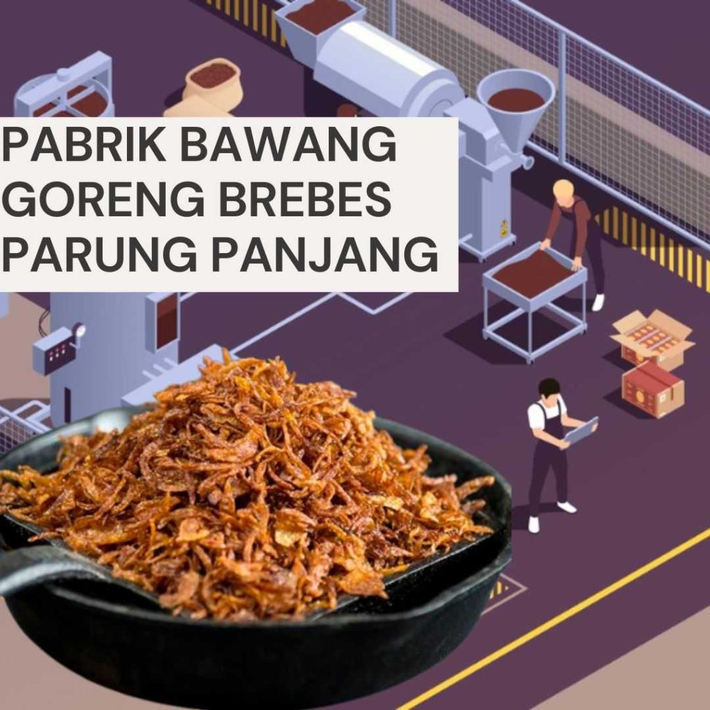 Pabrik Bawang Goreng Brebes Parung Panjang - Nion Nion