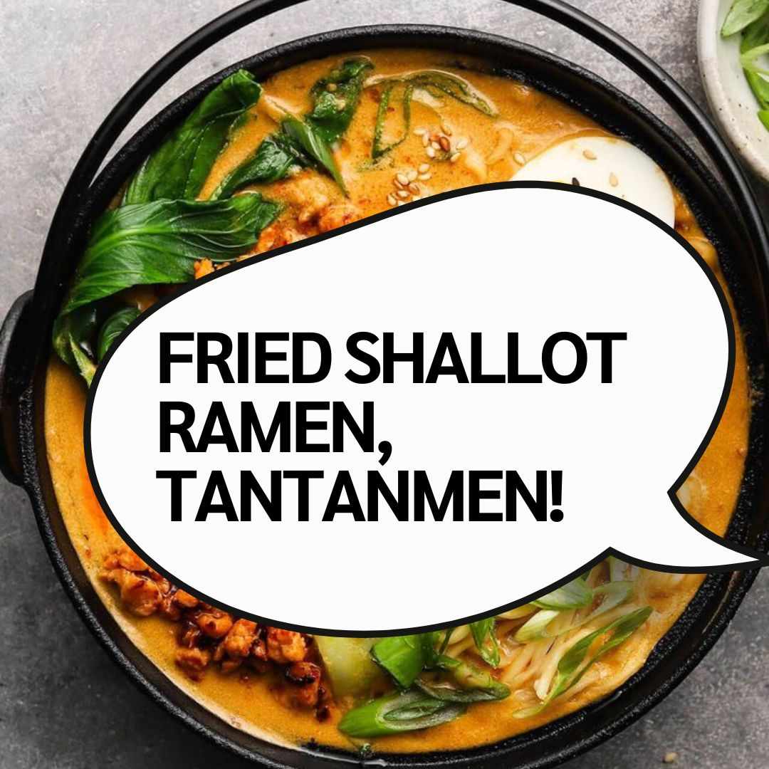 Fried Shallot Ramen, This is Tantanmen!